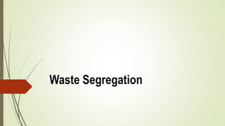 Waste-Segregation topic during-GSP..pptx