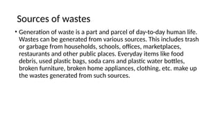Waste generated by human beings-Sources-Of-Waste.pptx