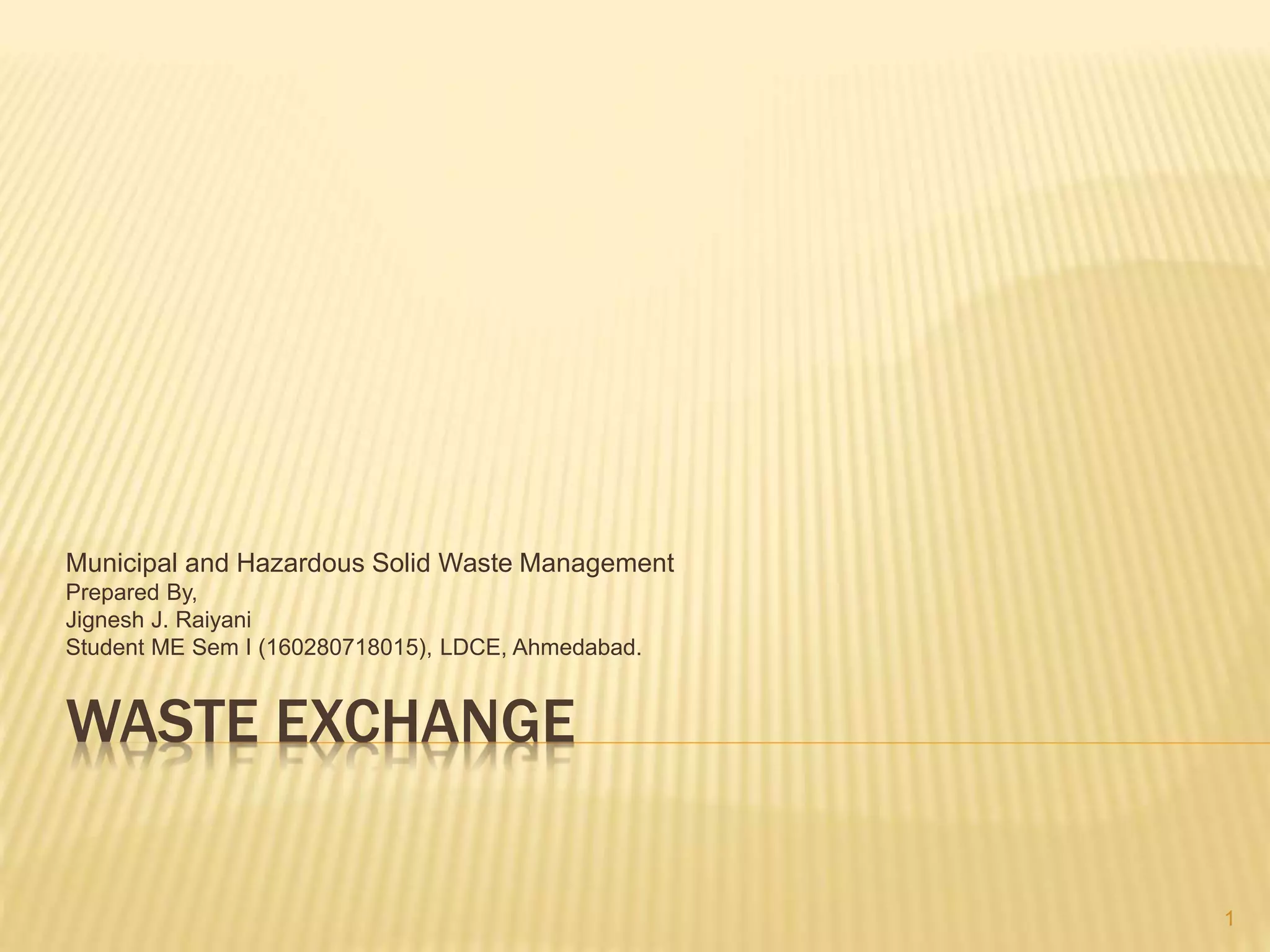 Waste exchange for pre - consumer recicling | PPTX