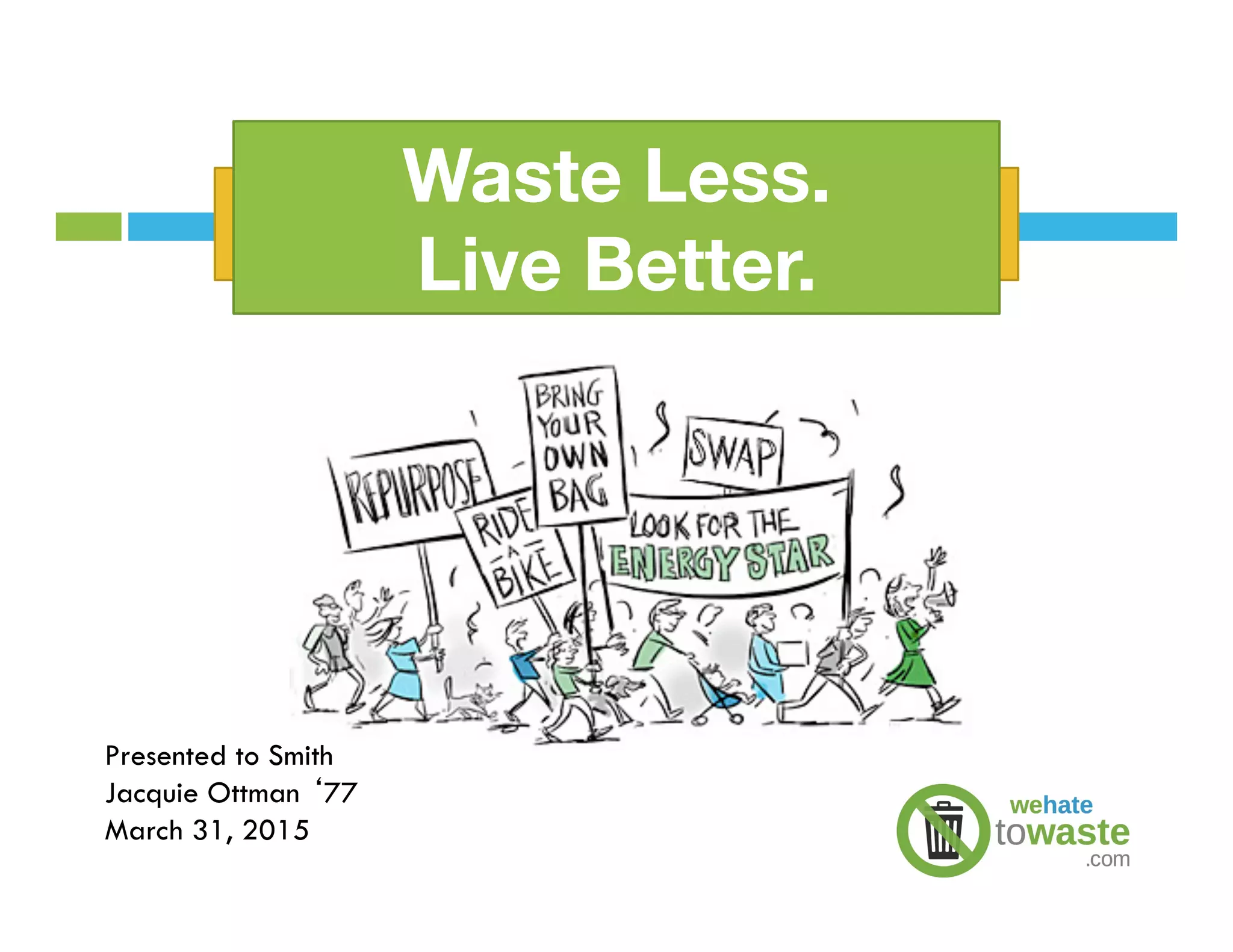 Waste Less, Live Better | PPT