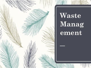 management of waste and its impacts | PPT