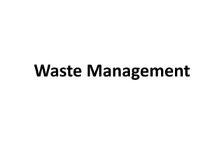 Waste Management.ppt | Environmental Services Industry | Industries