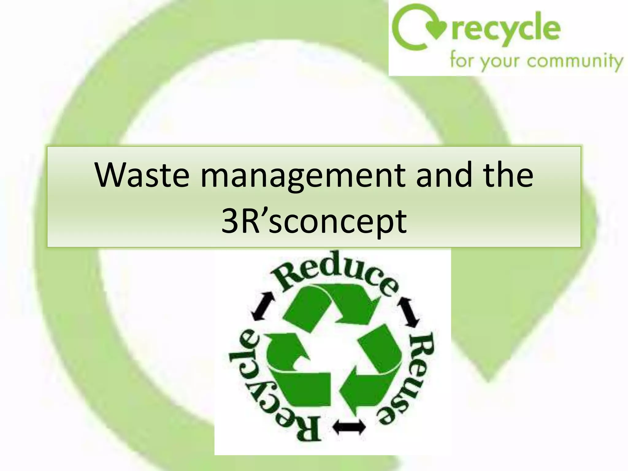 Waste management and the 3 r’sconcept | PPTX