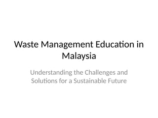 Waste_Management_Education_Malaysia.pptx