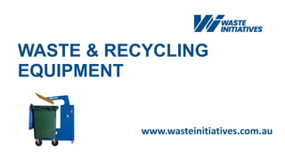 Waste Management Equipment Australia.pptx