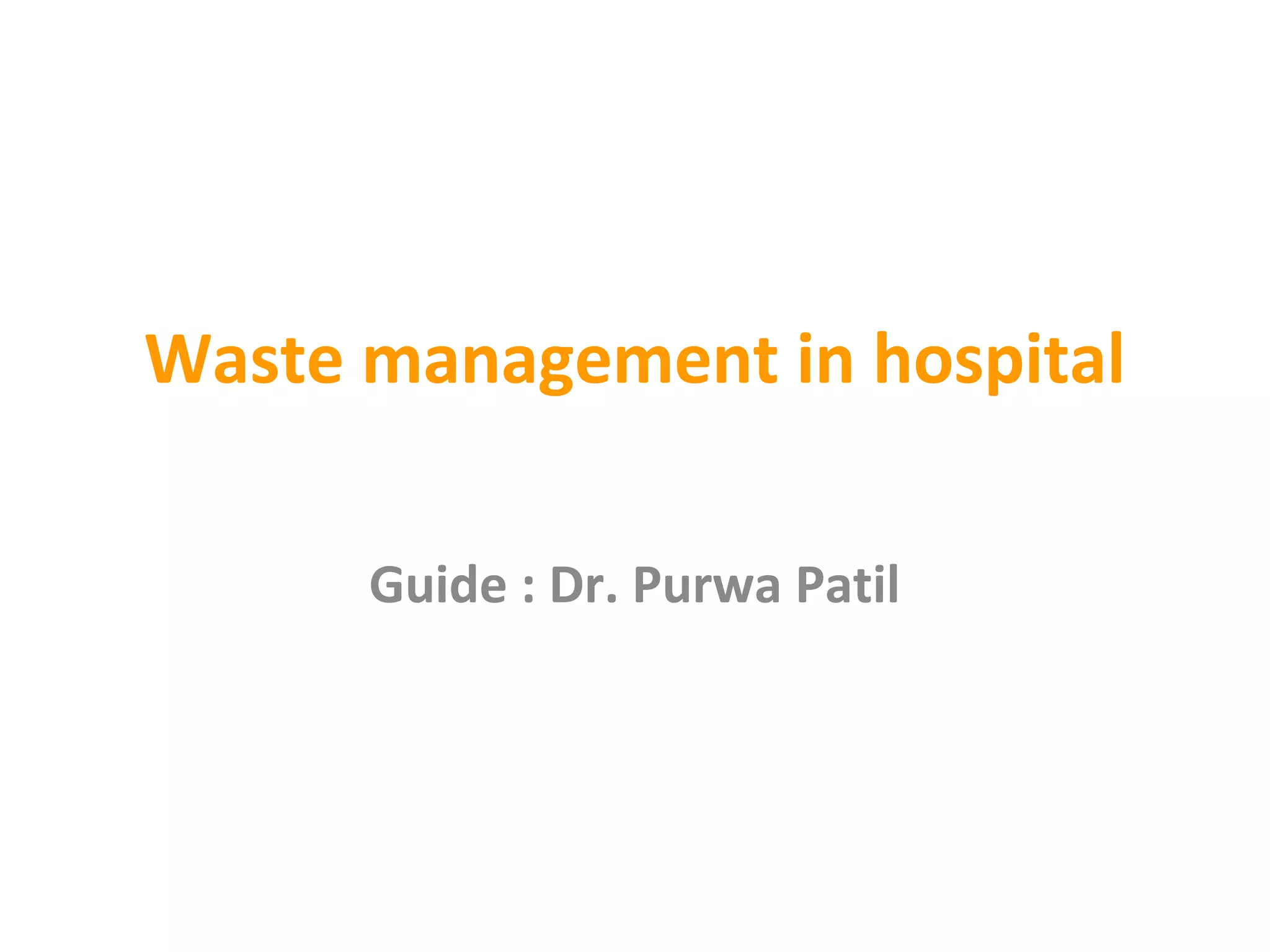 Waste management in hospital | PPT