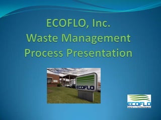 ECOFLO- Hazardous Waste Management Process | PPTX