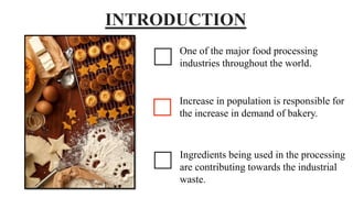 Waste Management of Bakery Industry | PPTX