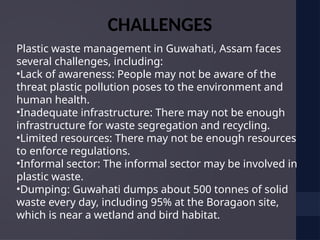 Plastic Waste Management in Guwahati: Challenges and Solutions.pptx