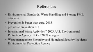 Wastes prevention; classification, handling and control measures | PPTX