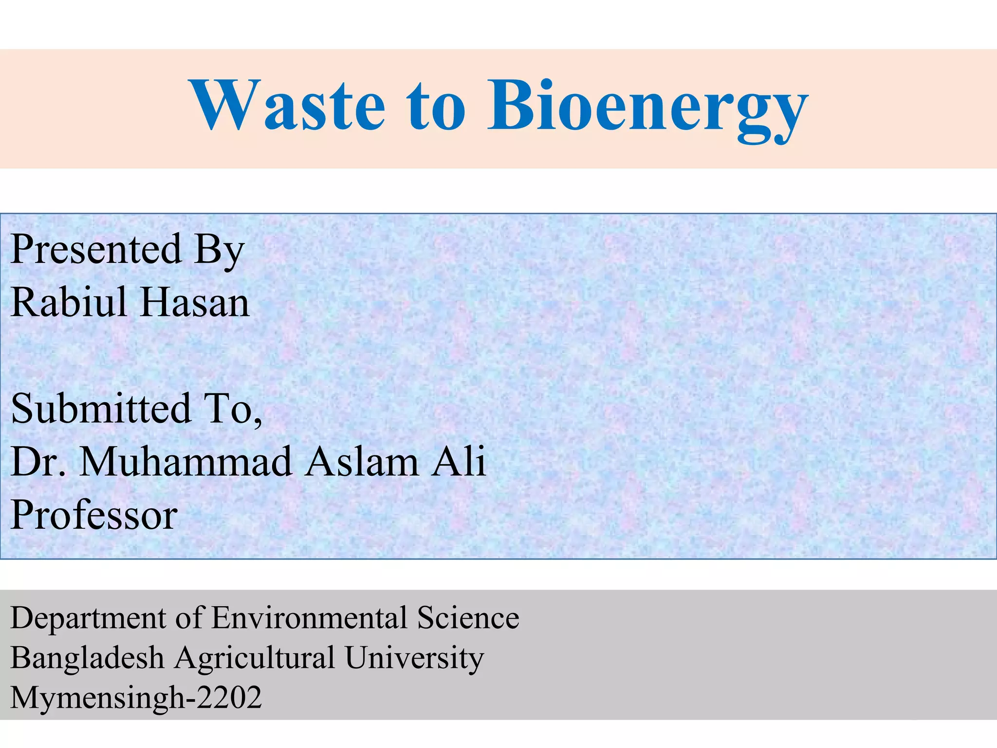 Waste to bioenergy | PPT