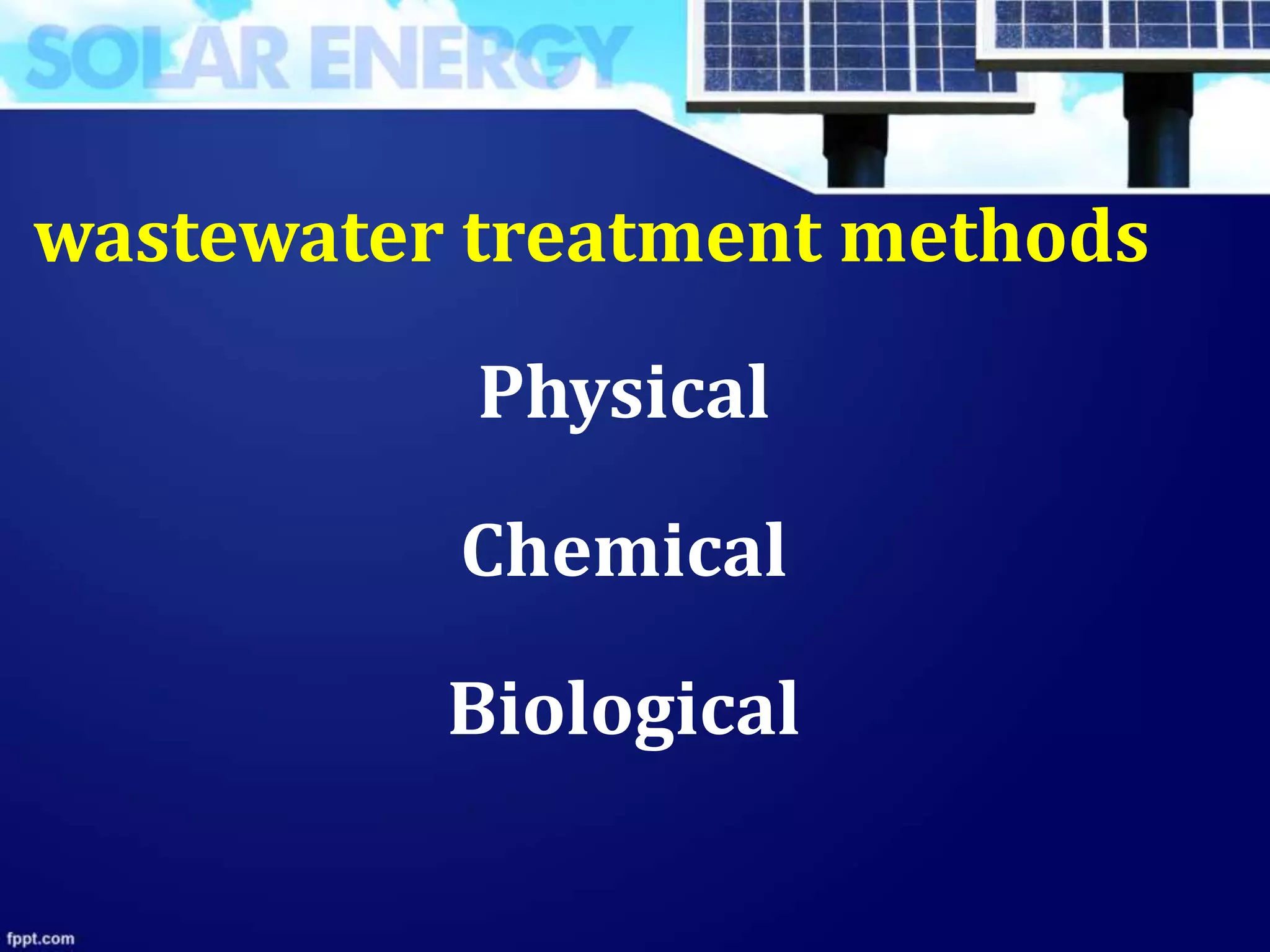 Waste water treatment by solar energy | PPTX