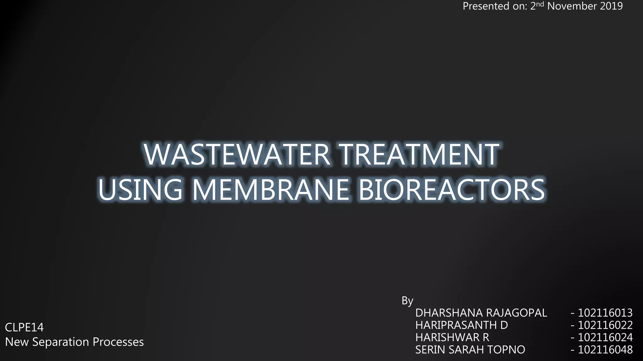 Wastewater treatment using membrane bioreactors | PPTX