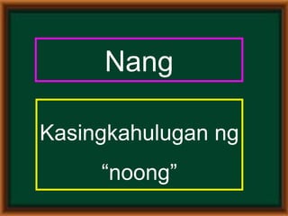 Wastong gamit (nang, ng at gitling) | PPT