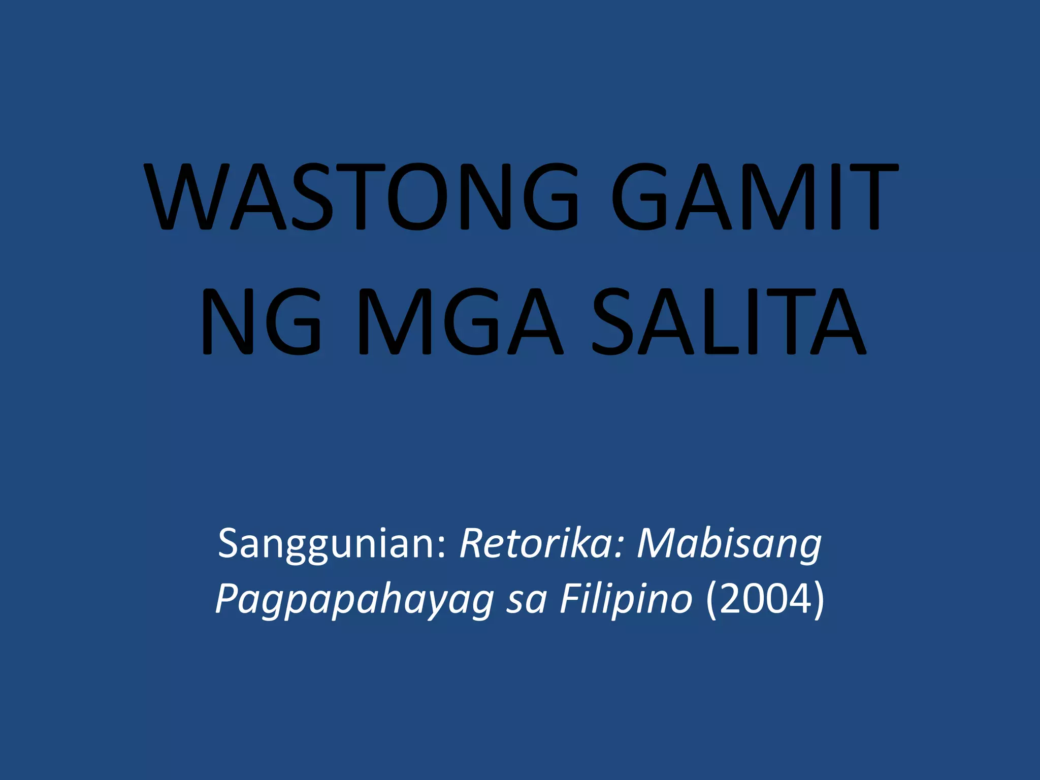 Wastong gamit ng mga salita | PPTX