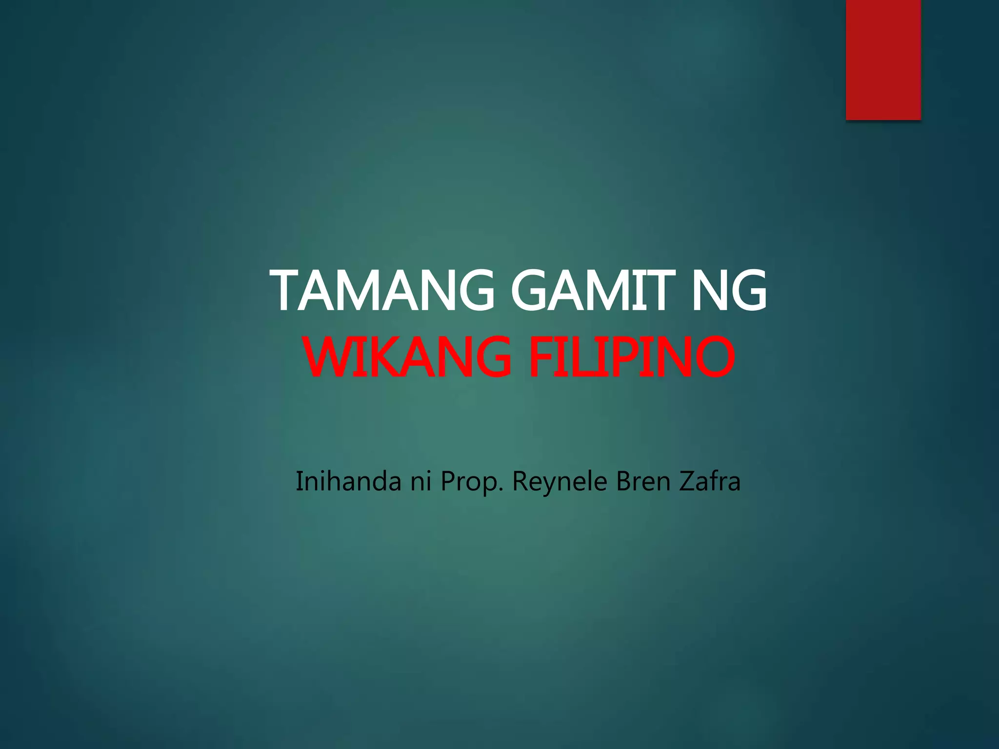 Wastong Gamit ng mga Salita | PPTX