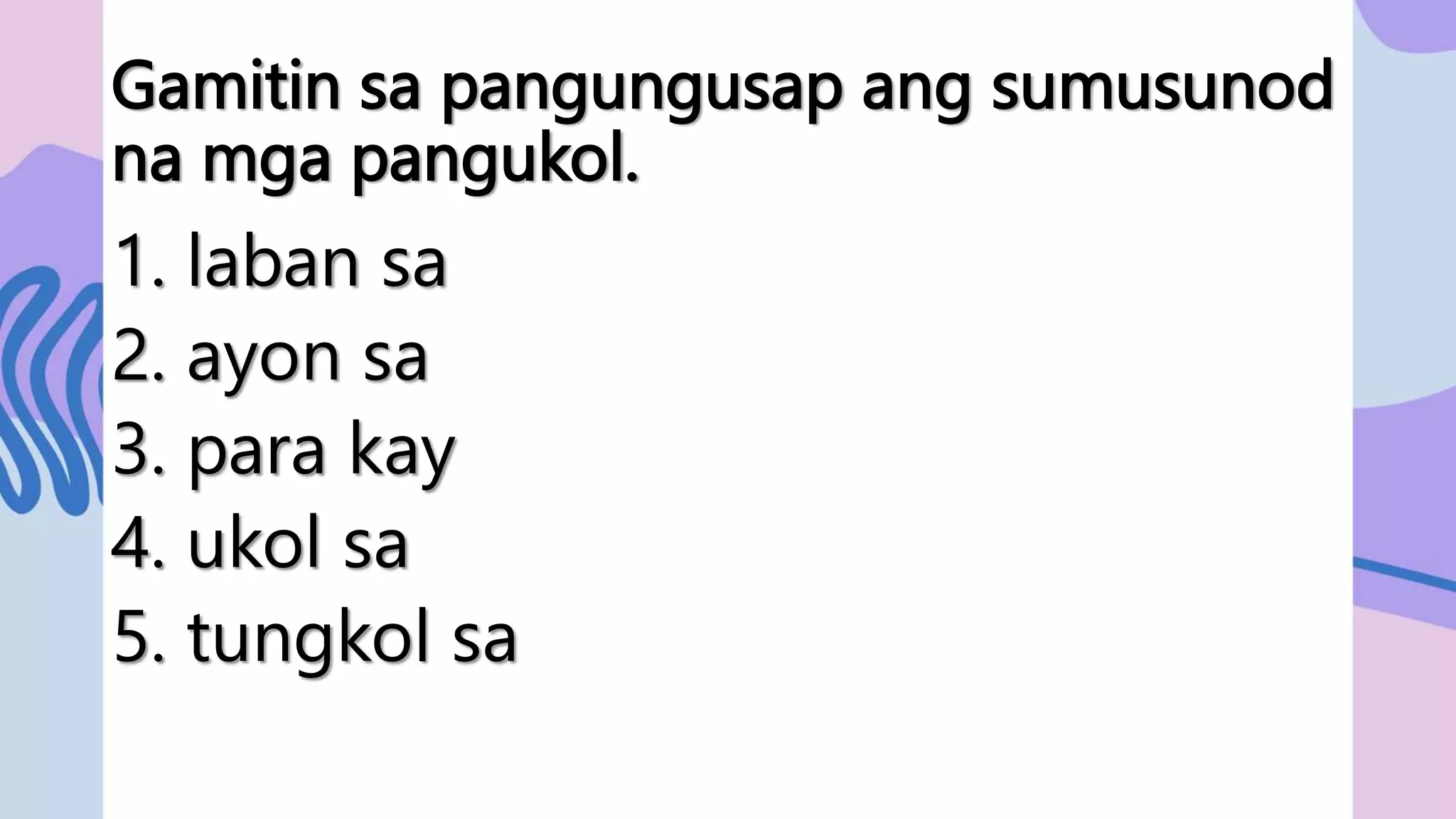 Wastong Gamit ng Pang-ukol.pptx