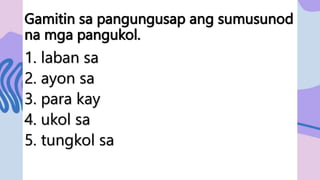Wastong Gamit ng Pang-ukol.pptx