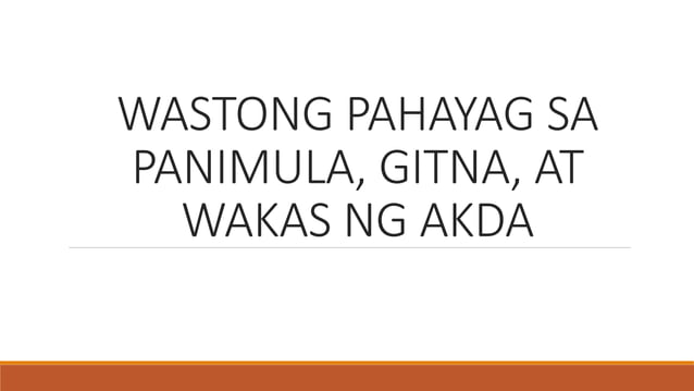 WASTONG PAHAYAG SA PANIMULA, GITNA, AT.pptx