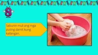 Naisasagawa ang Wastong Paraan ng Paglalaba.pptx