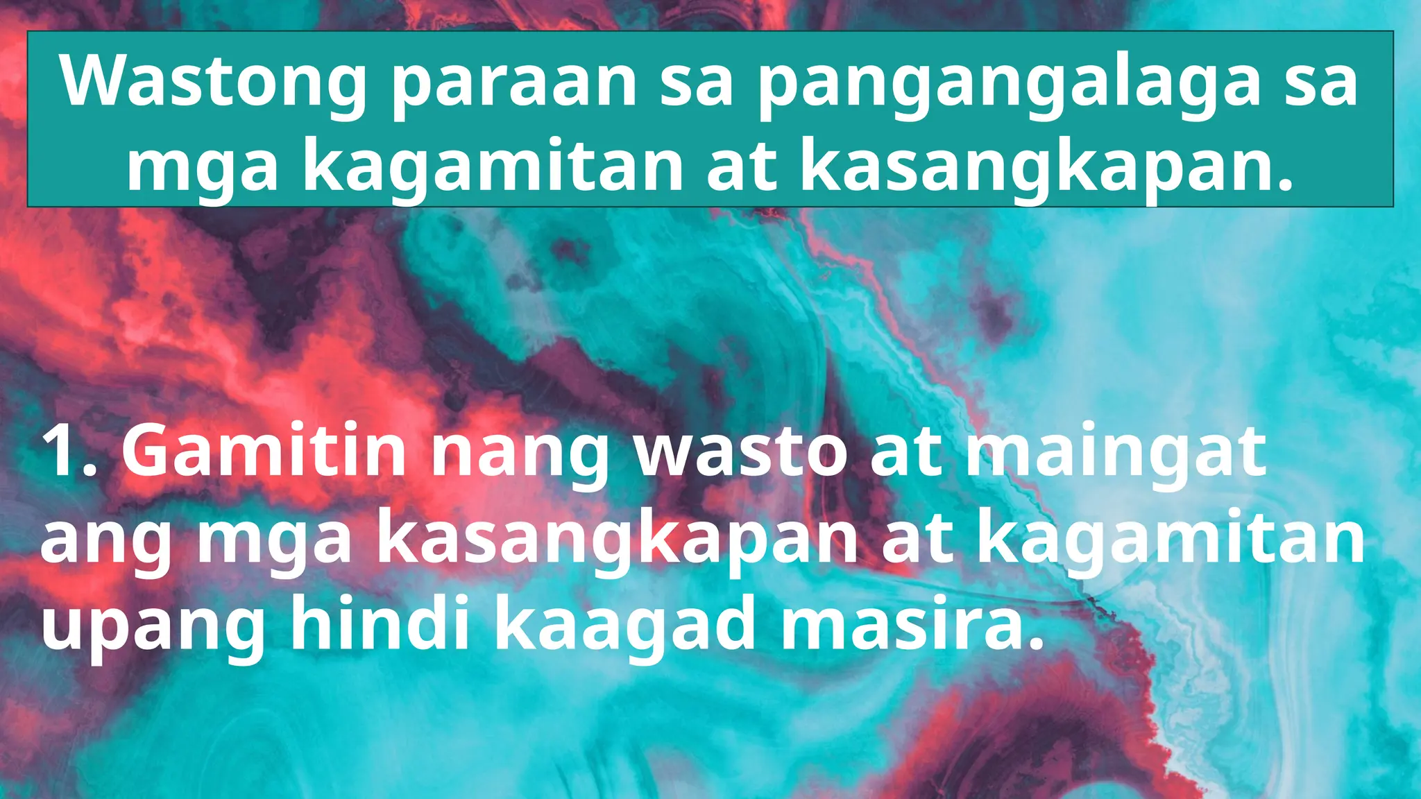WASTONG PARAAN NG PANGANGALAGA SA MGA.pptx