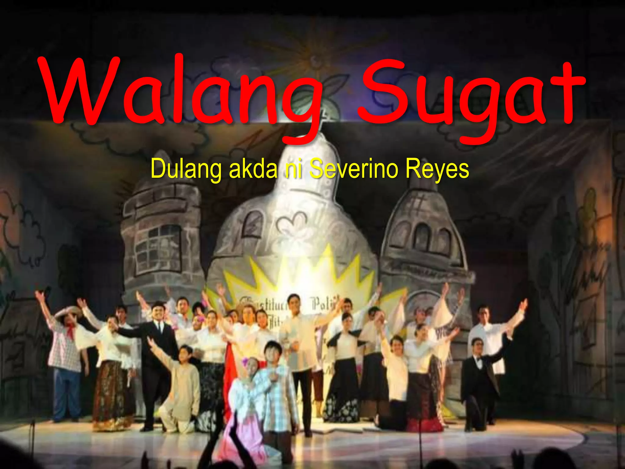 Walang Sugat (summary) ni Severino Reyes | PPTX