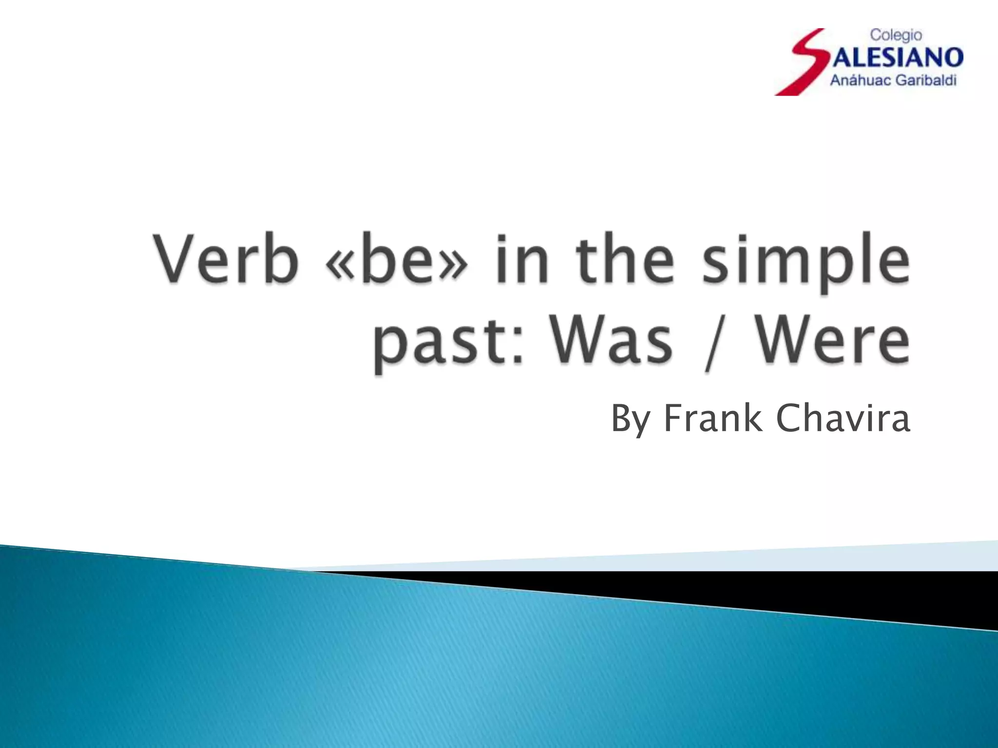 The verb be in the past (was and were) | PPTX