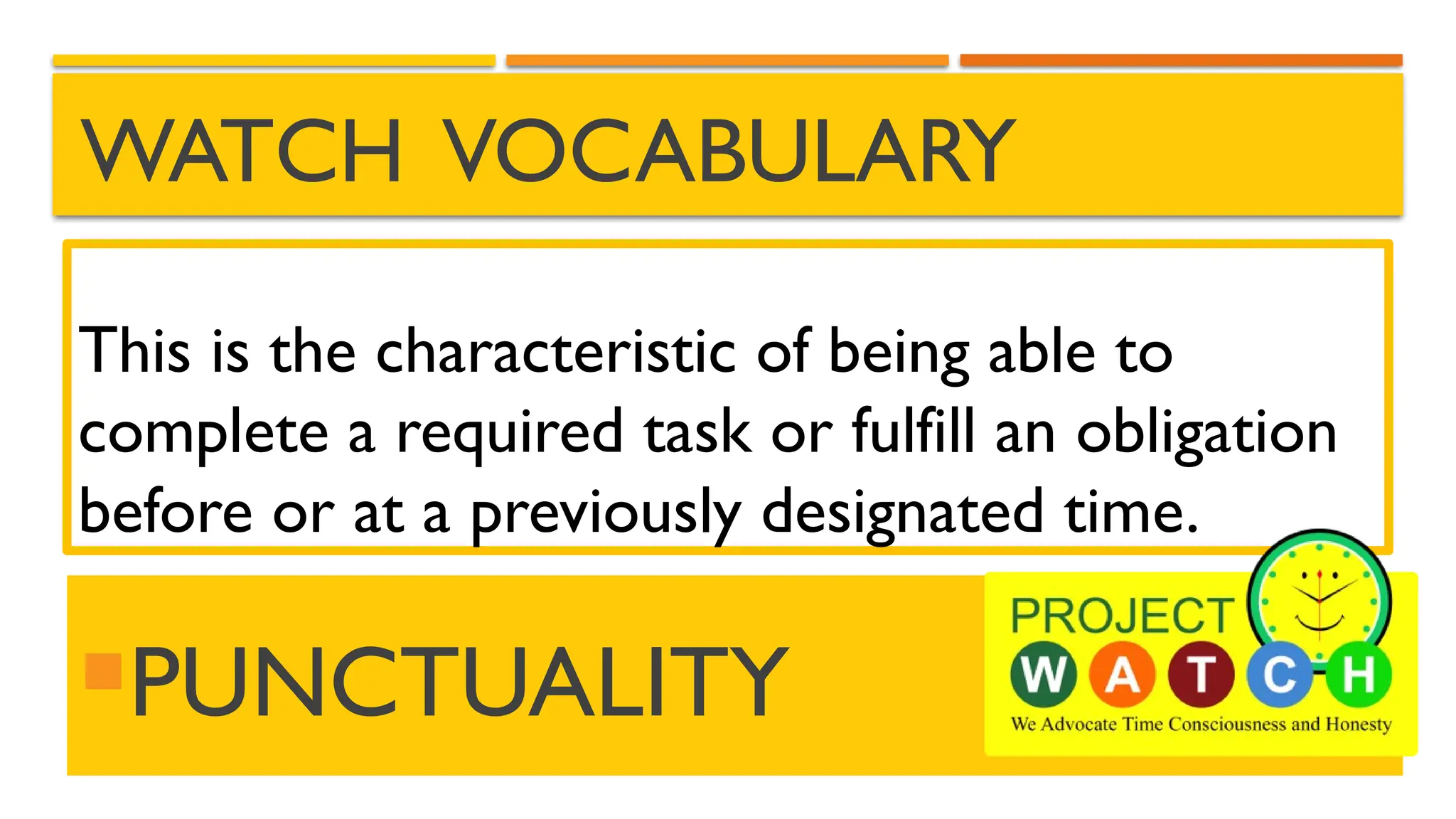 PROJECT WATCH(We Advocate Tiime Consciousness and Honesty.pptx
