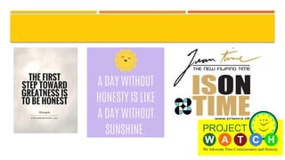 PROJECT WATCH(We Advocate Tiime Consciousness and Honesty.pptx