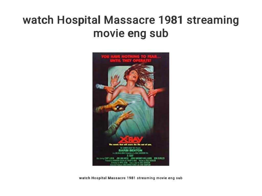 Watch Hospital Massacre 1981 Streaming Movie Eng Sub