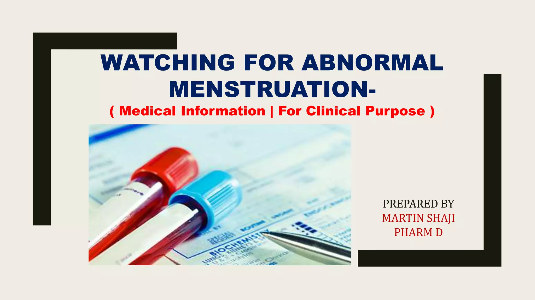 Watching for abnormal menstruation - medical information | clinical ...