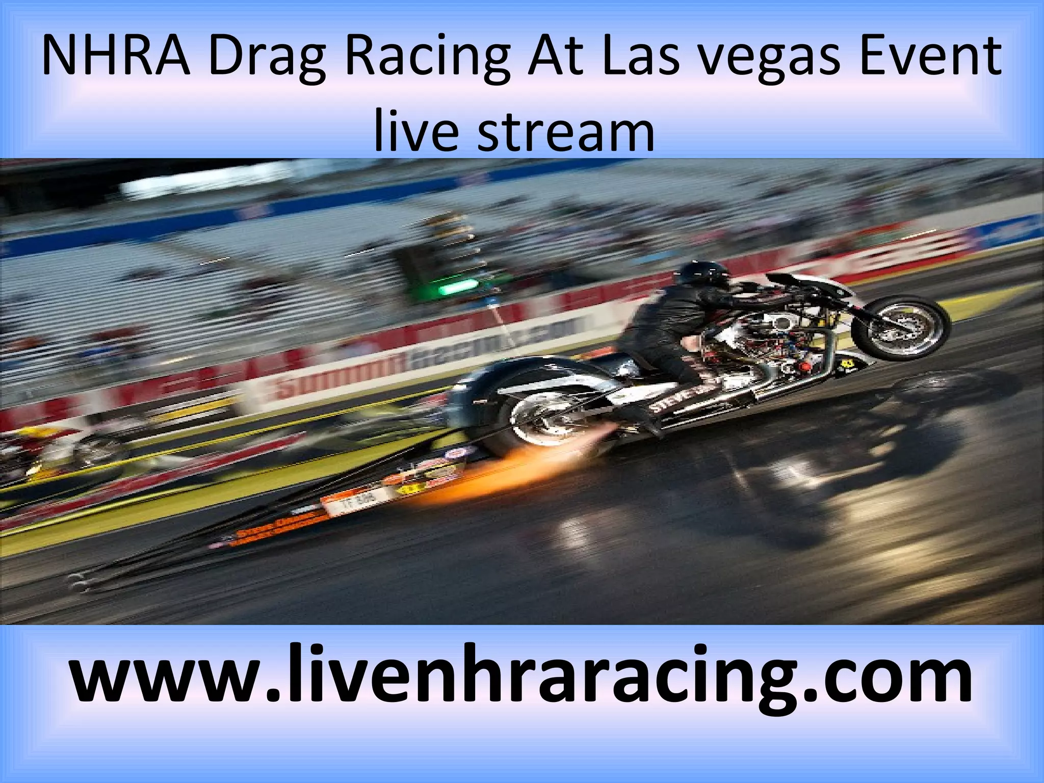Watching nhra drag racing at las vegas | PPT