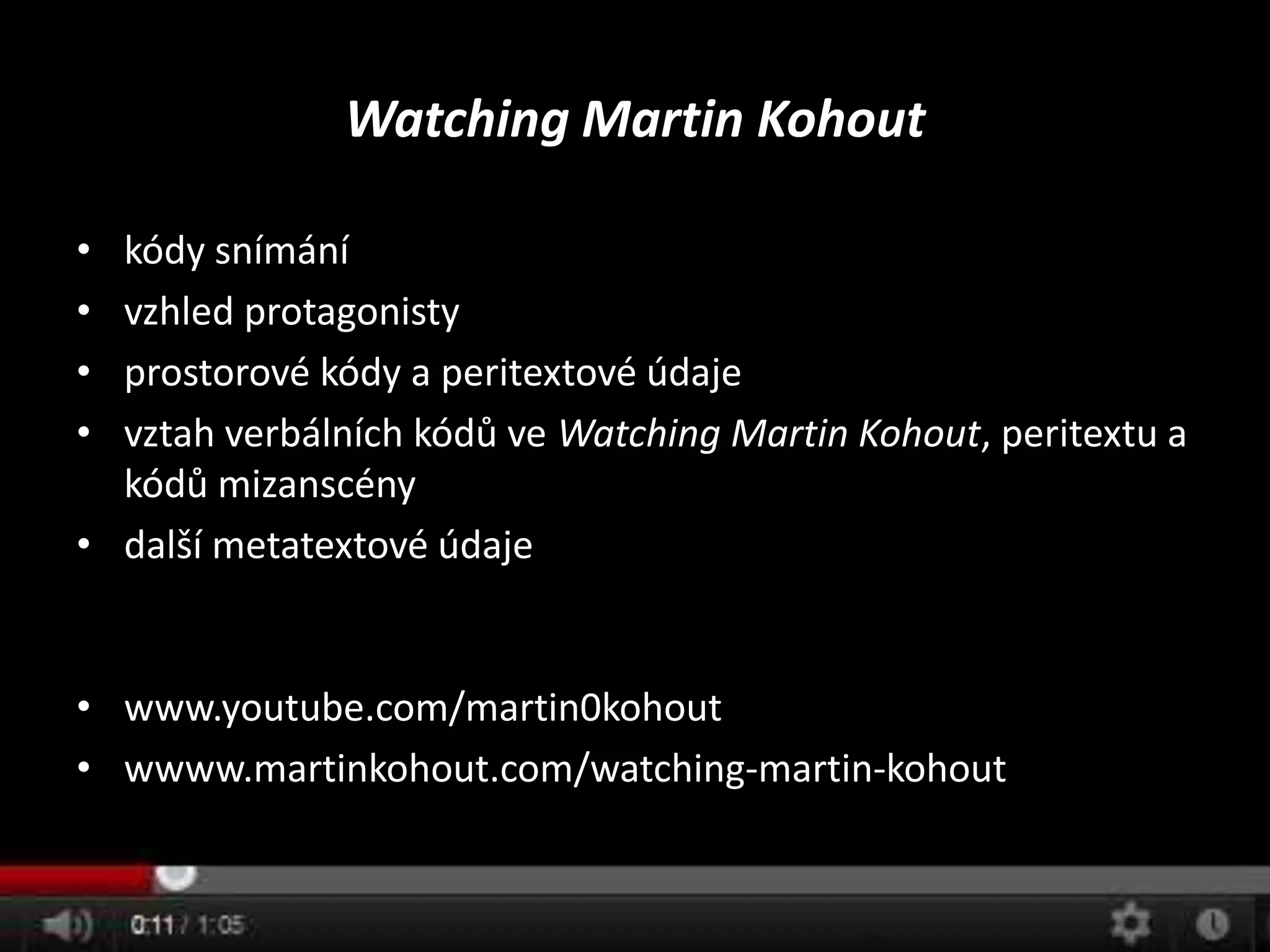 Watching Watching Martin Kohout | PPTX