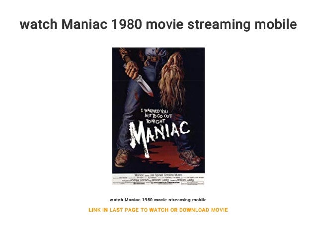 watch Maniac 1980 movie streaming mobile watch Maniac 1980 movie streaming mobile