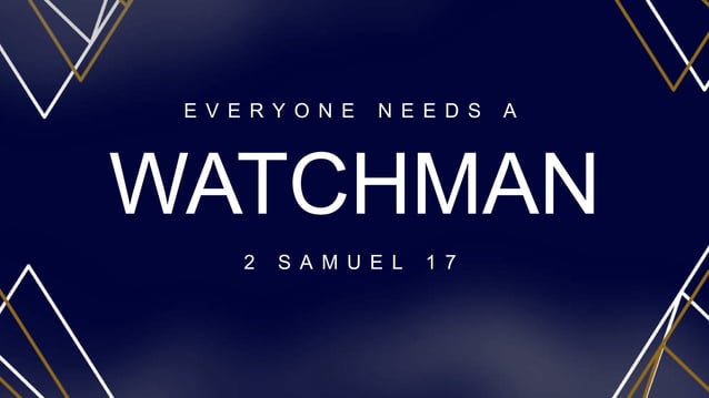 Everybody Needs a Watchman | PPTX