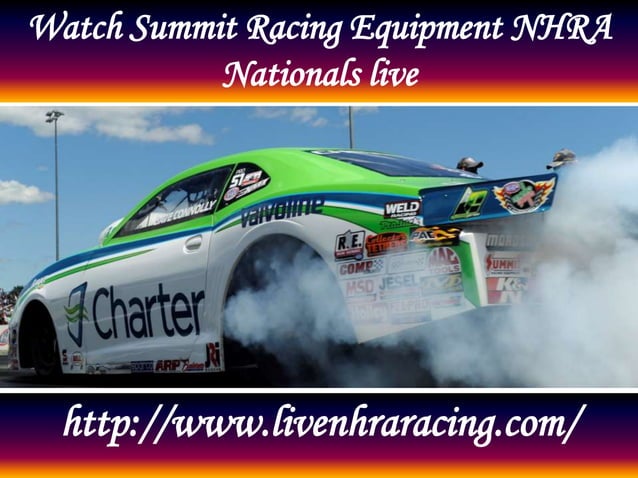 Watch nhra summit racing online | PPT