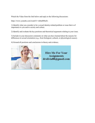Watch the Video from the link below and reply to the following discuss.docx