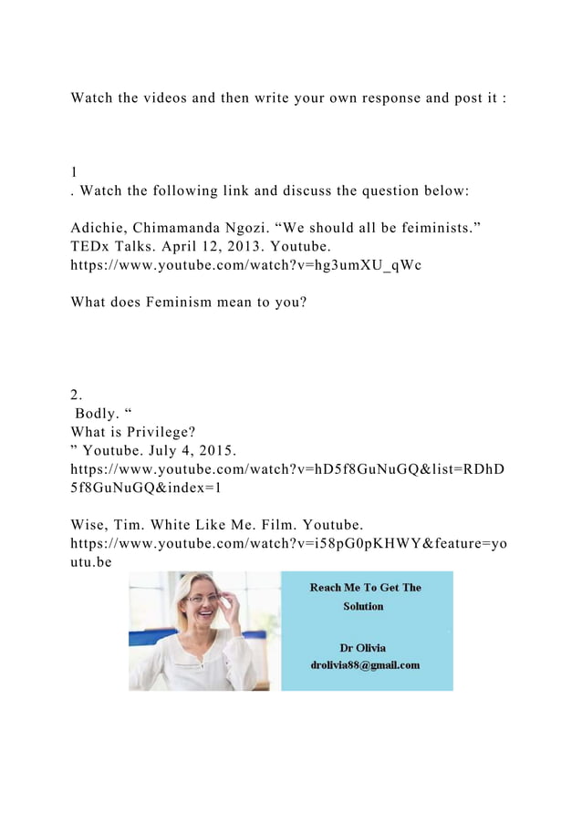 Watch the videos and then write your own response and post it .docx