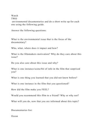 Watch TWO environmental documentaries and do a short write up fo.docx