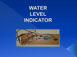 Water Level Indicator(Presentation) | PPT