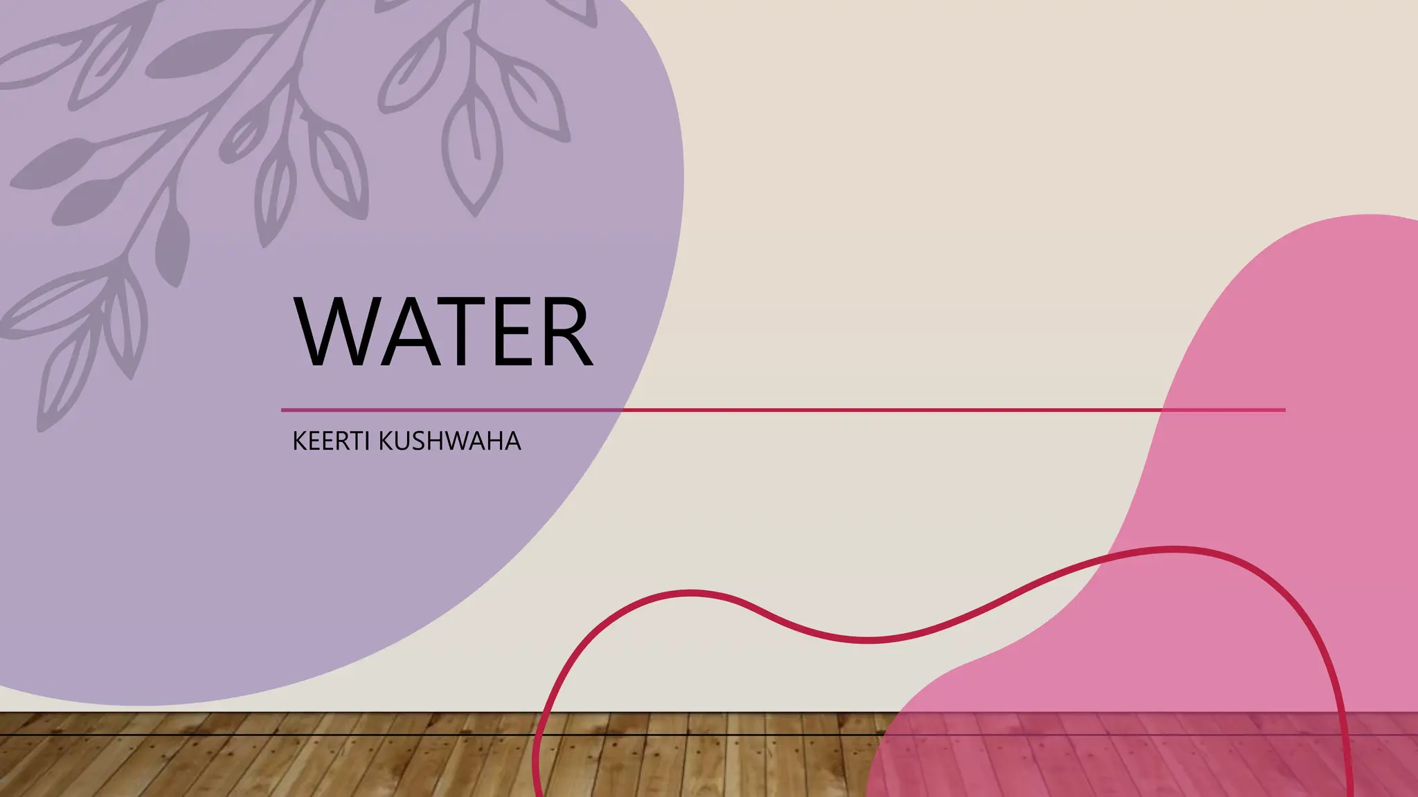 water.pptx by Keerti | PPTX | Chemistry | Science