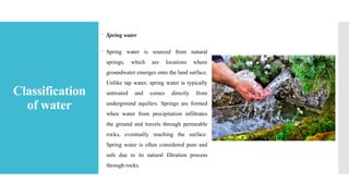 Water, it classification, importance and regulation | PPT