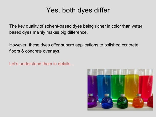 Water-based dyes VS solvent-based dyes
