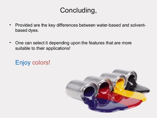 Water-based dyes VS solvent-based dyes