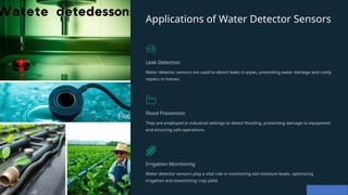 Water-Detector-Sensors-Applications-and-Working-Principle.pptx