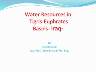 Water resources in tigris and euphrate basin | PPT