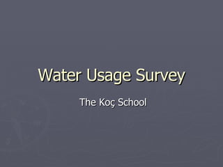 Water Usage Survey | PPT