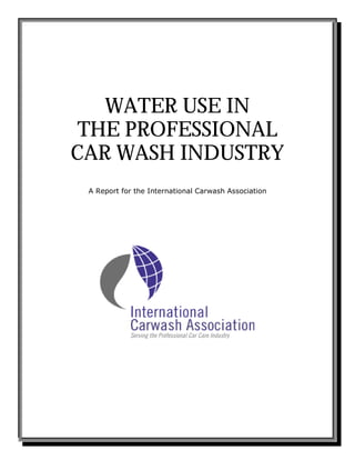 WATER USE CAR WAS Report by International Carwash Association - Playa ...