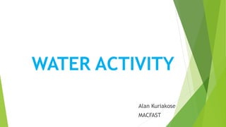 Water activity | PPTX