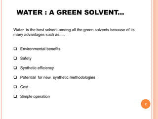 Water as green solvent. | PPTX